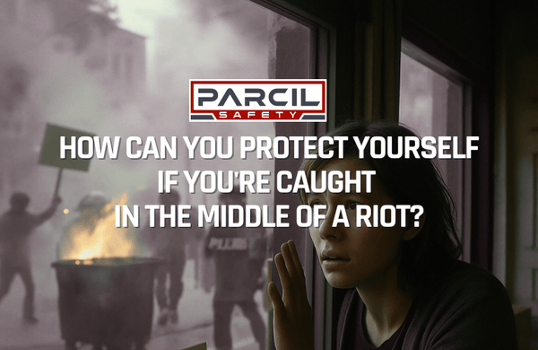 How Can You Protect Yourself if You're Caught in the Middle of a Riot?
