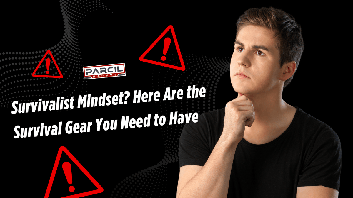 Survivalist Mindset? Here Are the Survival Gear You Need to Have