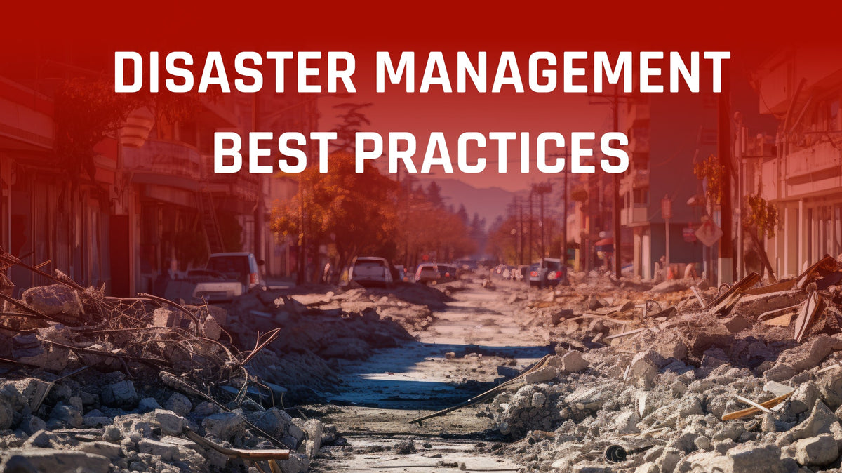 What Are the Best Practices of Disaster Management?